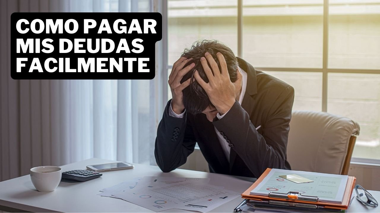 Cómo pagar fácilmente tus deudas?
